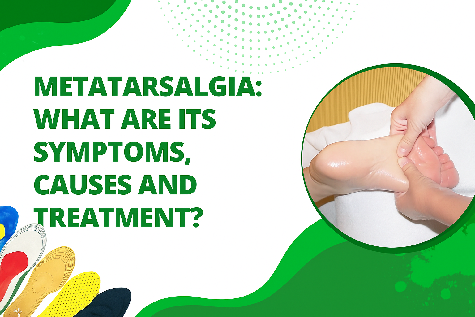 Metatarsalgia: Symptoms, causes and treatments